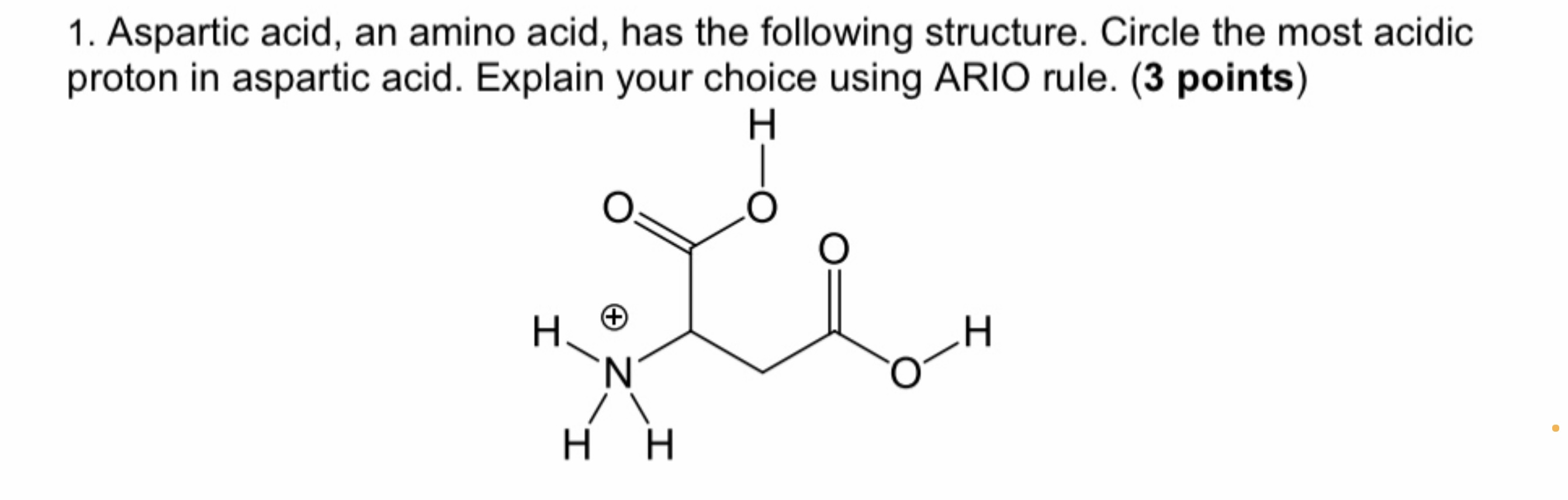 Solved 1. Aspartic acid, an amino acid, has the following | Chegg.com