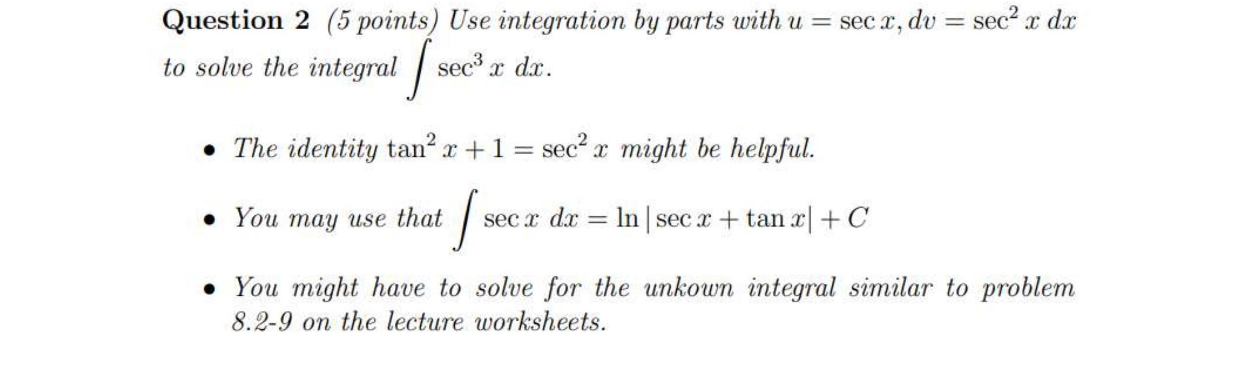 Solved Question 2 (5 points) Use integration by parts with | Chegg.com
