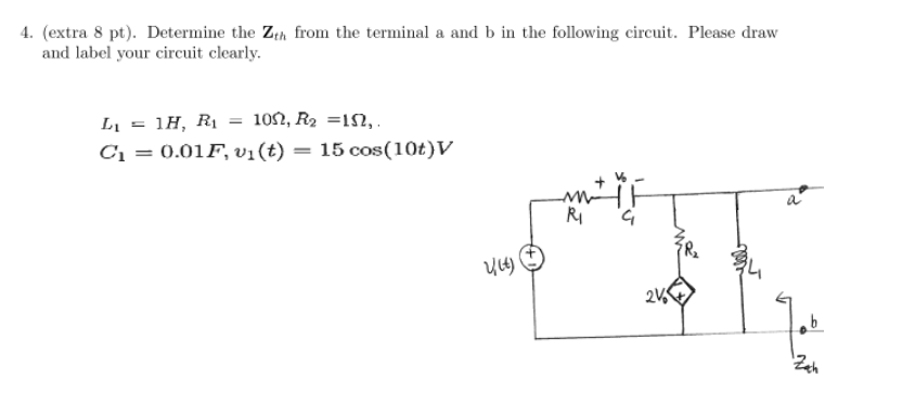 Solved 4. (extra 8 pt). Determine the Zth from the terminal | Chegg.com