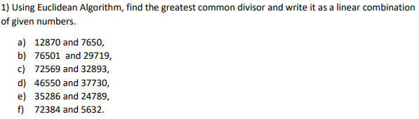 Solved 1) Using Euclidean Algorithm, find the greatest | Chegg.com