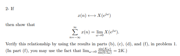 Solved x(n) X(ejω) then show that ∑n=−∞∞x(n)=limω→0X(ejω). | Chegg.com