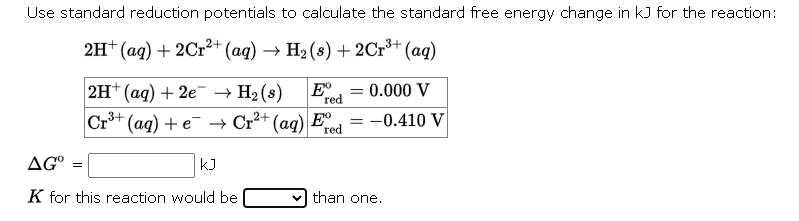 [Solved]: Use standard reduction potentials to calculate t