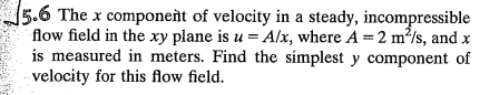 Solved 5.6 The x component of velocity in a steady, | Chegg.com