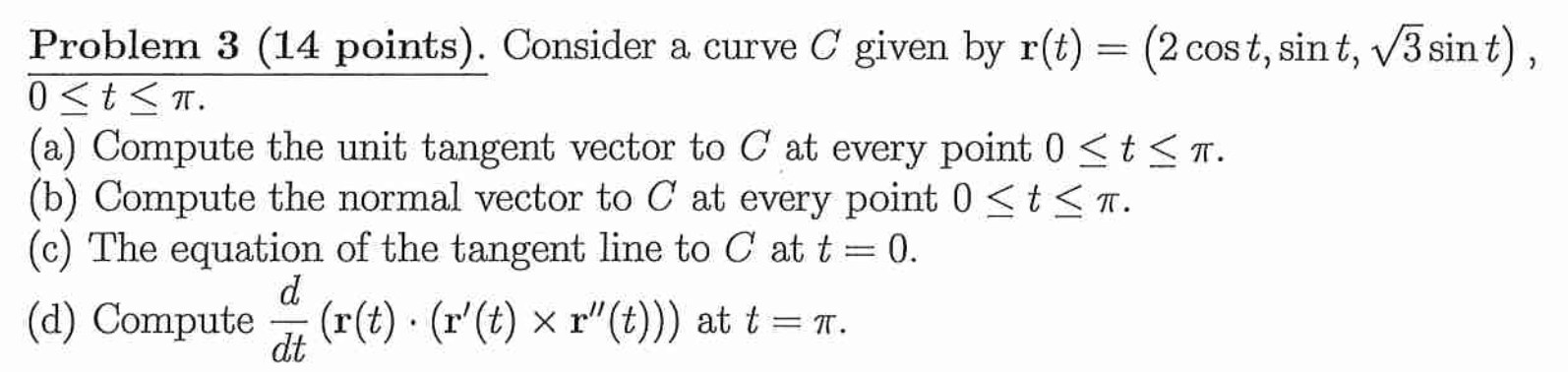 Solved = Problem 3 (14 points). Consider a curve C given by | Chegg.com