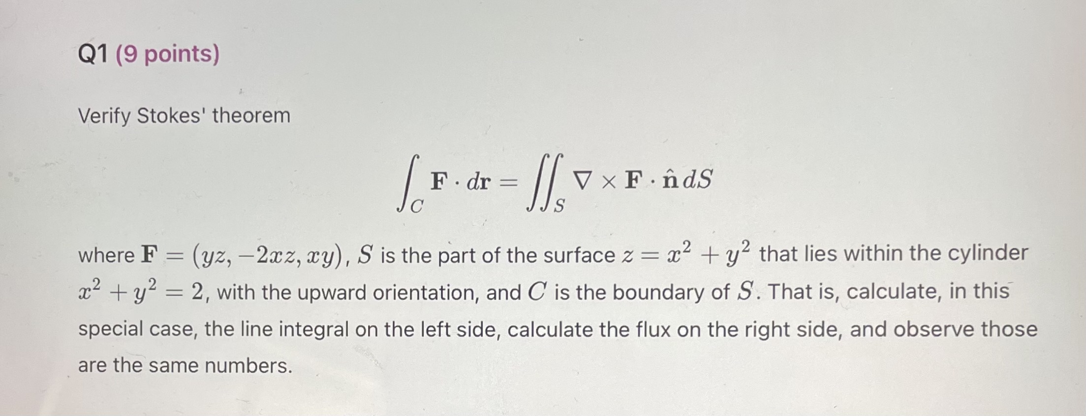 Solved Q1 (9 ﻿points)Verify Stokes' | Chegg.com