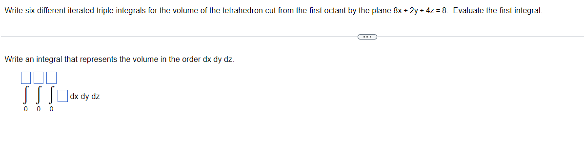 Solved Write six different iterated triple integrals for the | Chegg.com