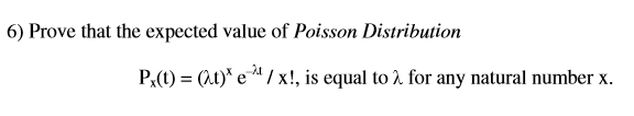 Solved 6) Prove that the expected value of Poisson | Chegg.com
