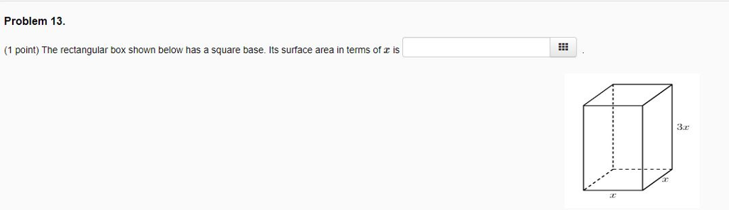 Solved Problem 13. (1 point) The rectangular box shown below | Chegg.com