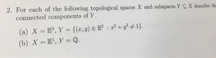 Solved 2 For Each Of The Following Topological Spaces X And
