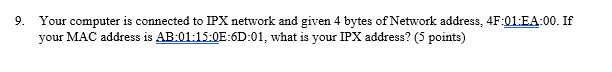 Solved Your computer is connected to IPX network and given 4 | Chegg.com