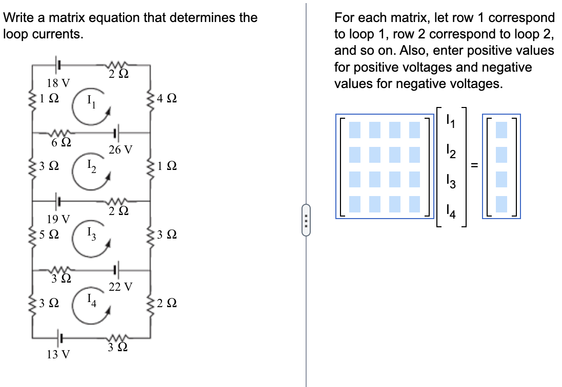 Solved Write a matrix equation that determines the loop | Chegg.com