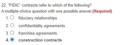Solved 22. "FIDIC" contracts refer to which of the | Chegg.com