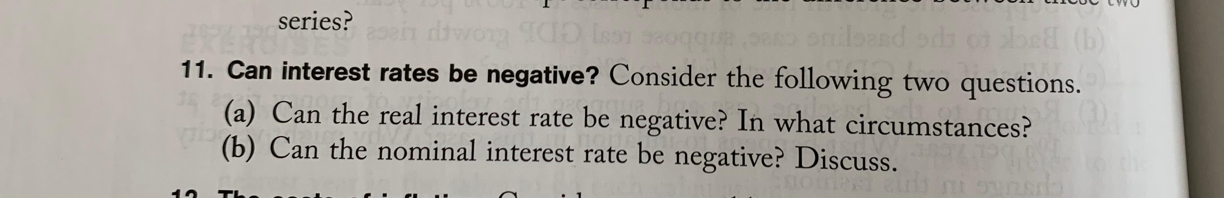 Solved 11. Can interest rates be negative? Consider the | Chegg.com
