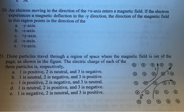 Solved 20. An electron moving in the direction of the | Chegg.com