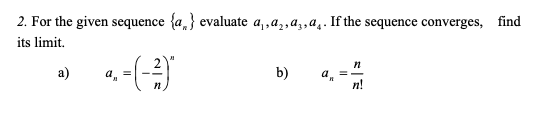 Solved 2. For the given sequence {an} evaluate a1,a2,a3,a4. | Chegg.com