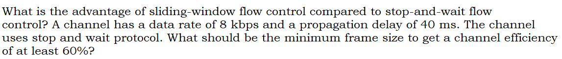 Solved What is the advantage of sliding-window flow control | Chegg.com