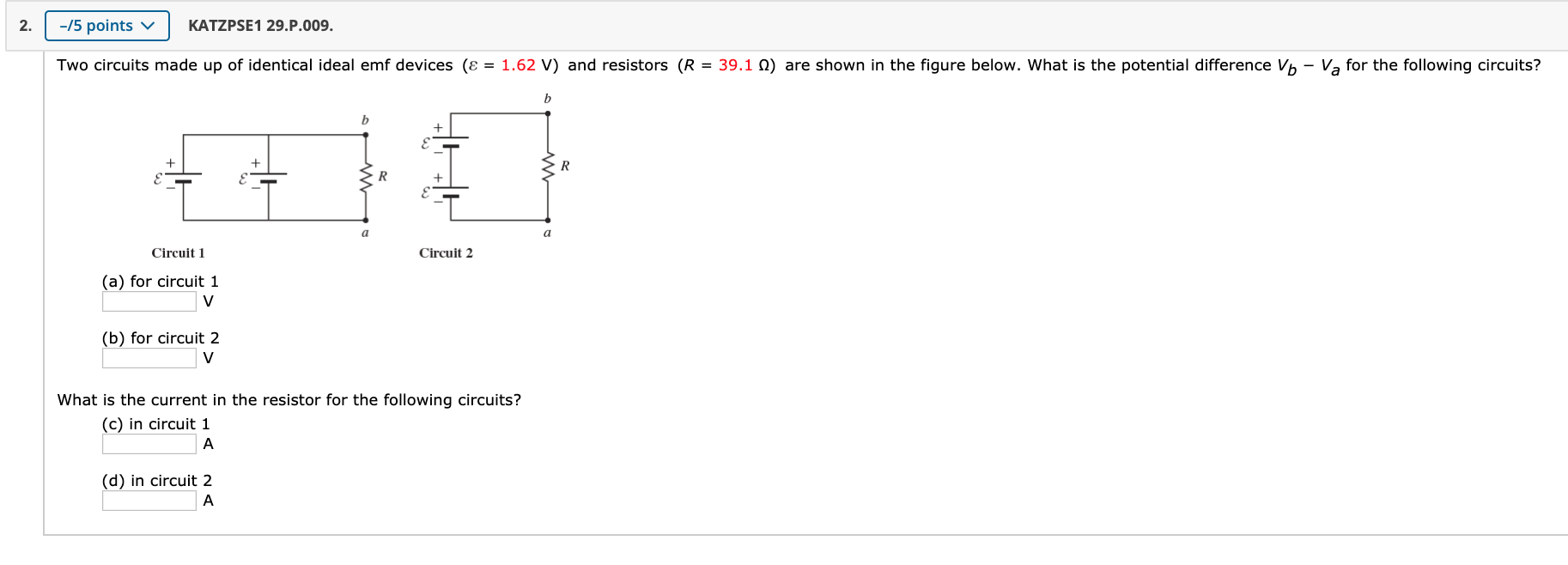 Solved -/5 points | KATZPSE1 29.P.009. Two circuits made up | Chegg.com