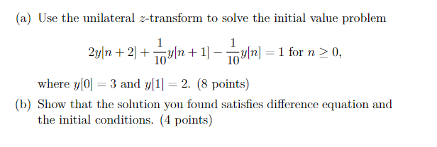 Solved a) Use the unilateral z-transform to solve the | Chegg.com