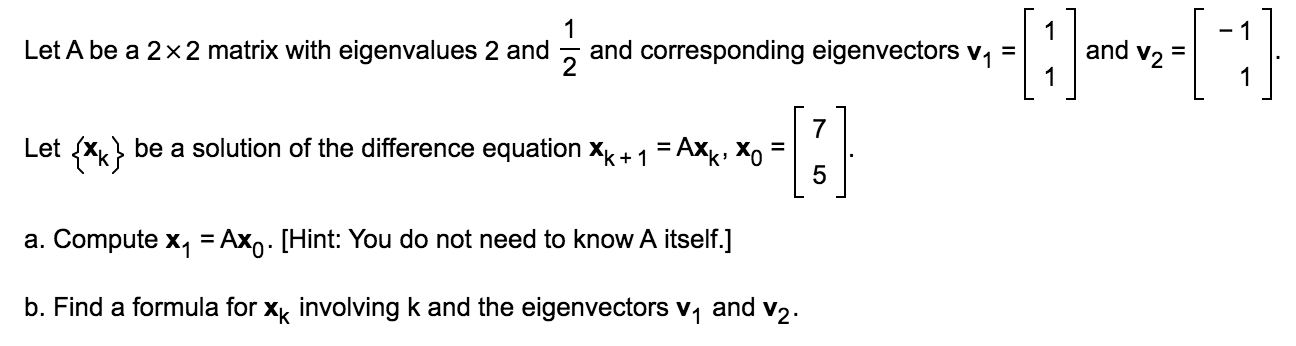 Solved 1 and corresponding eigenvectors v1 1 and v2 1 - 1 | Chegg.com