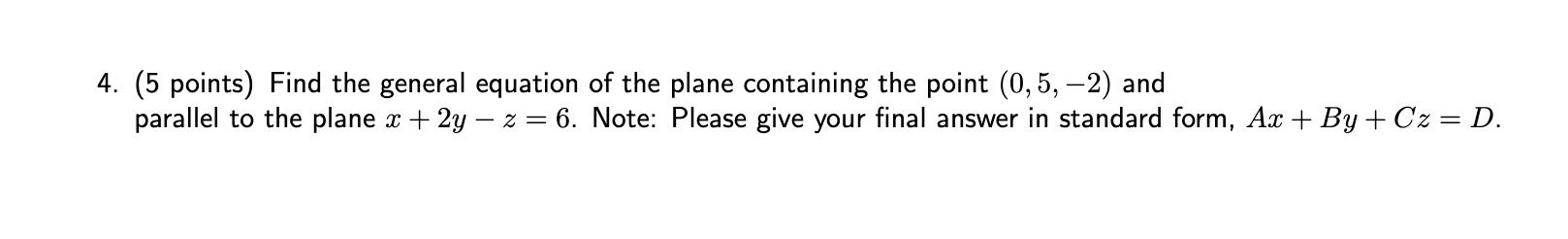 Solved 4. (5 points) Find the general equation of the plane | Chegg.com