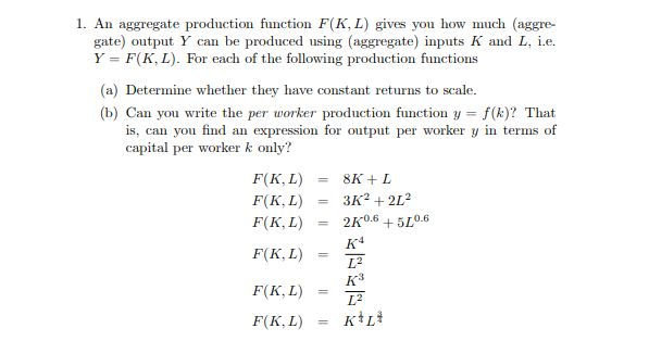 Solved 1. An aggregate production function F(KL) gives you | Chegg.com