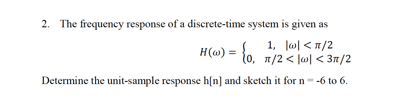 Solved 2. The frequency response of a discrete-time system | Chegg.com