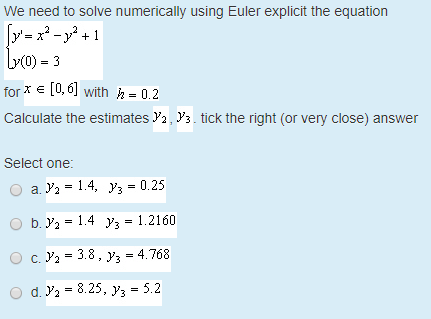 Solved We need to solve numerically using Euler explicit the | Chegg.com