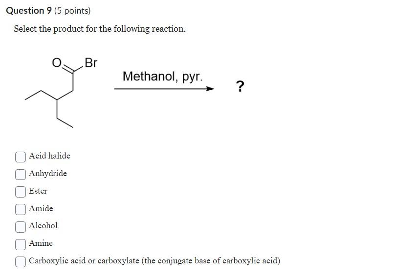 Solved Question 9 (5 points) Select the product for the | Chegg.com