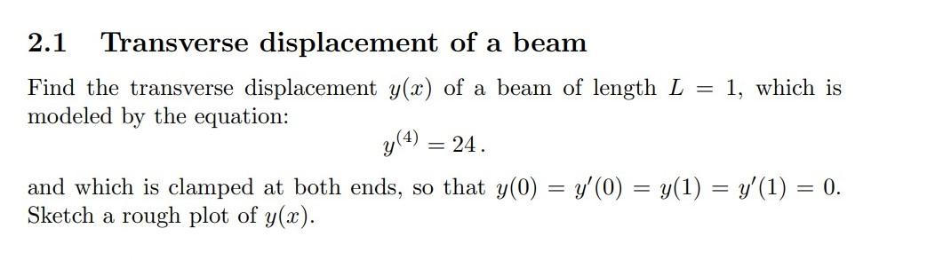 Solved 2.1 Transverse displacement of a beam Find the | Chegg.com