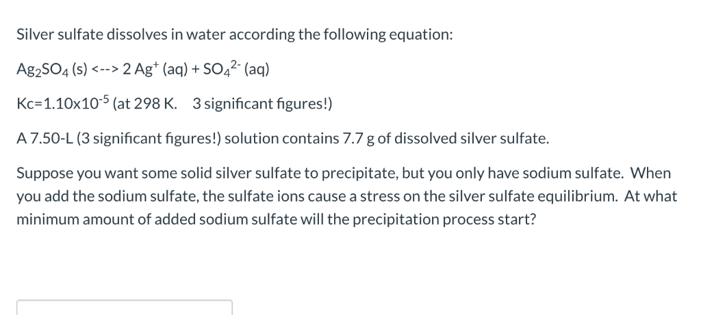 Solved Silver sulfate dissolves in water according the | Chegg.com