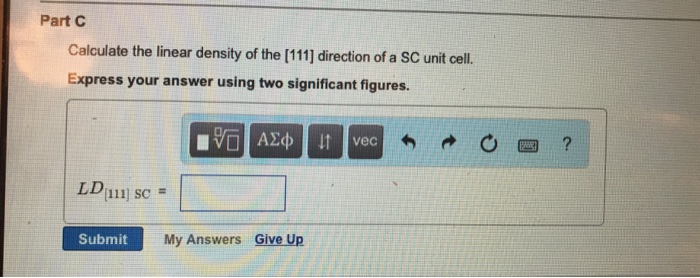 Solved Part C Calculate The Linear Density Of The [111]