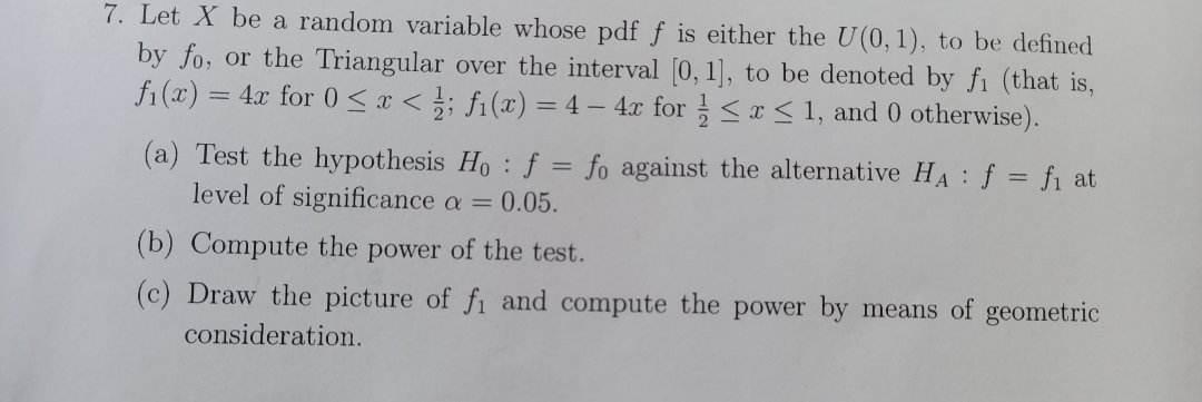 Solved 7. Let X be a random variable whose pdf f is either | Chegg.com