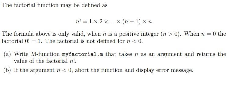 Solved The factorial function may be defined as | Chegg.com