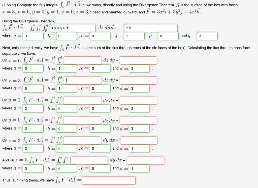 Solved (1 point) Compute the flux integrals F.dA in two | Chegg.com