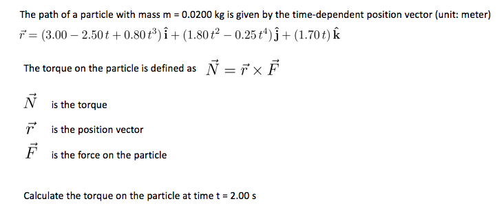 Solved The path of a particle with mass m 0.0200 kg is given | Chegg.com