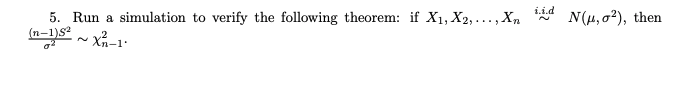 Solved 5. Run a simulation to verify the following theorem: | Chegg.com