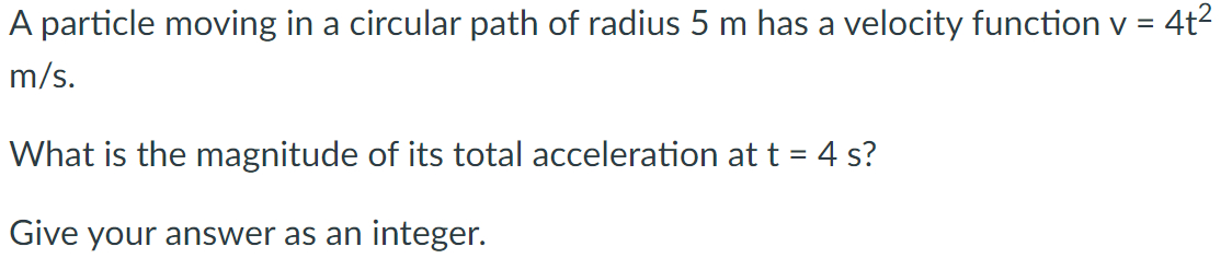 Solved A Particle Moving In A Circular Path Of Radius 5m