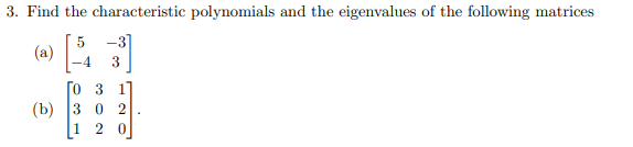 Solved 3. Find the characteristic polynomials and the | Chegg.com