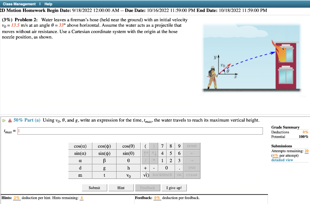 Solved (3\%) Problem 2: Water leaves a fireman's hose (held | Chegg.com