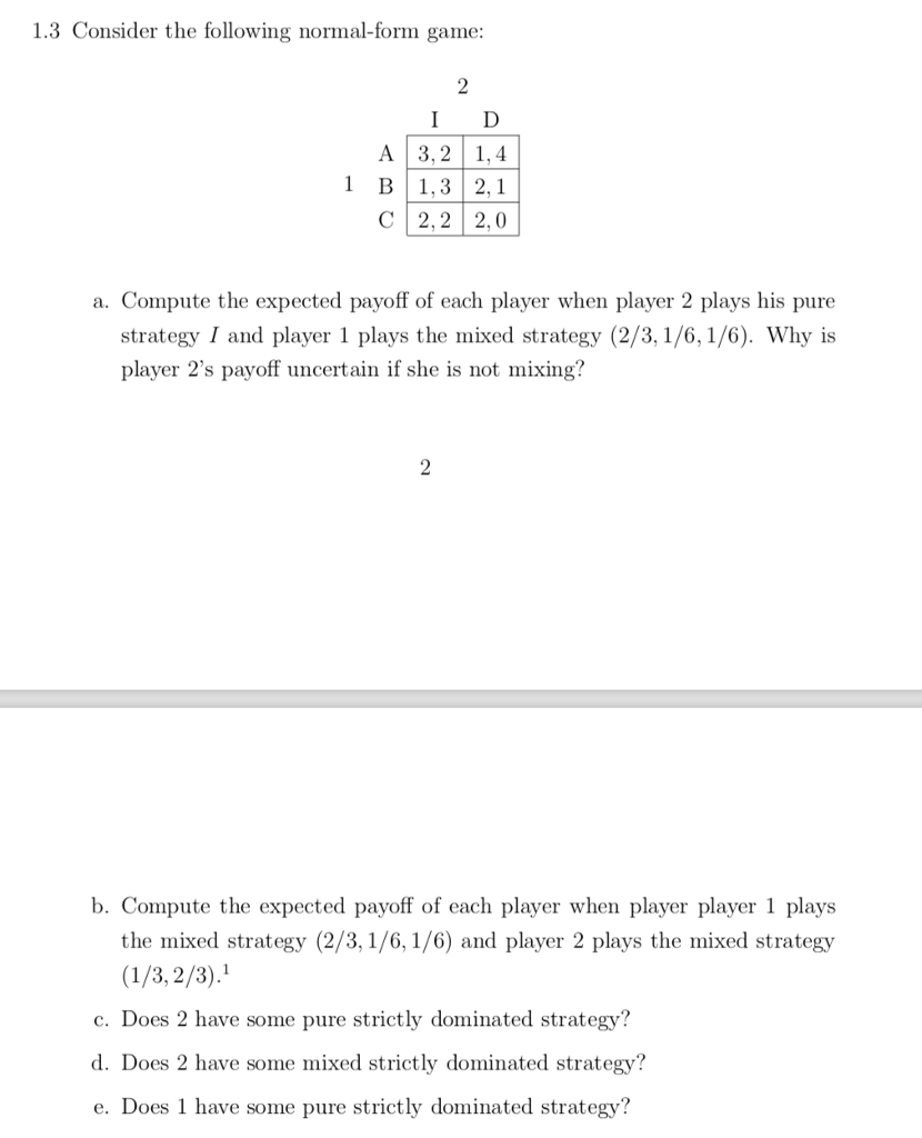 Solved 1.3 Consider the following normal-form game I D A 3,2 | Chegg.com