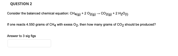 Solved Consider the balanced chemical equation: CH4( g)+2O2( | Chegg.com
