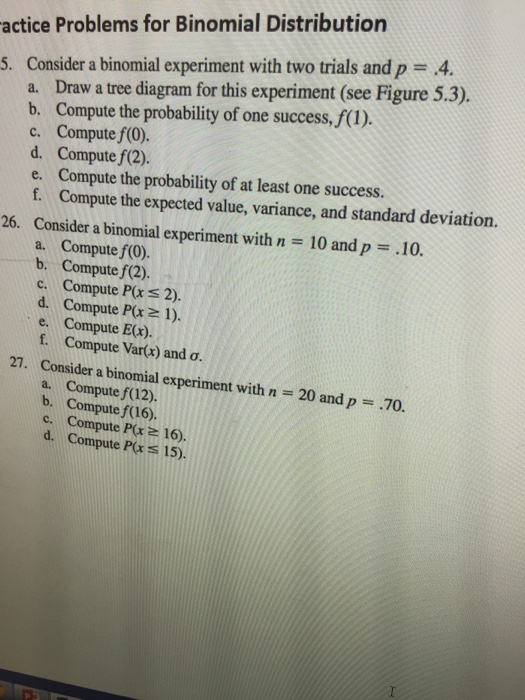Solved actice Problems for Binomial Distribution 5. Consider | Chegg.com Solved actice Problems for Binomial Distribution 5. Consider | Chegg.com
