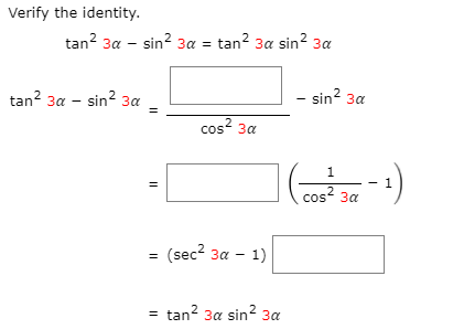 Solved Verify the identity. tan? 3a - sin? 3a = tan? 3a sin? | Chegg.com