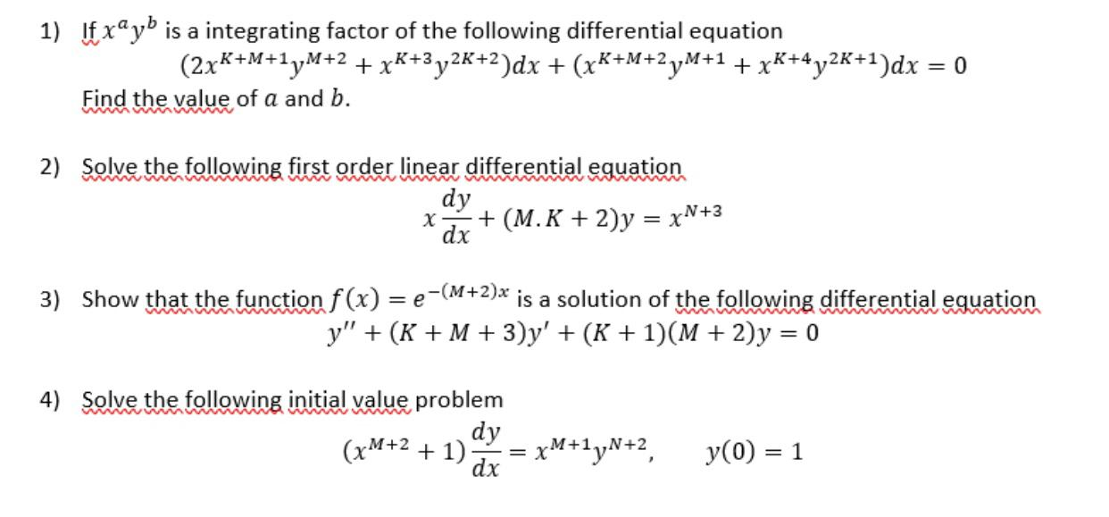 1) If xayb is a integrating factor of the following | Chegg.com