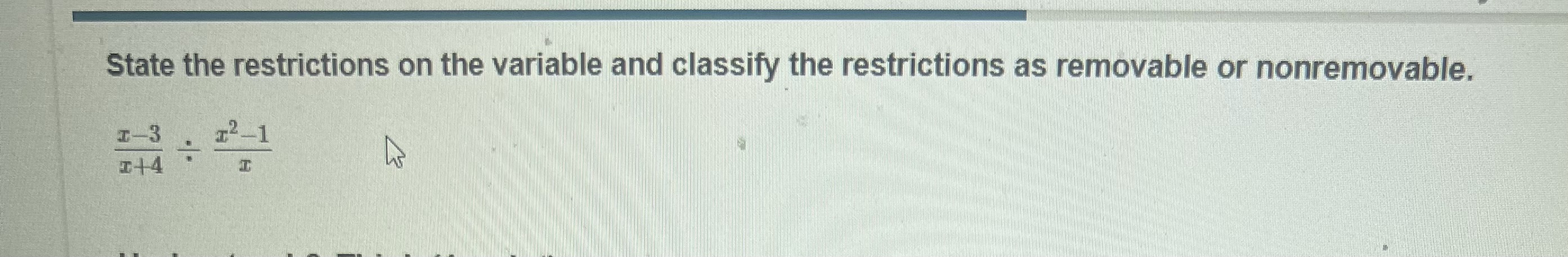 Solved State The Restrictions On The Variable And Classify 3308