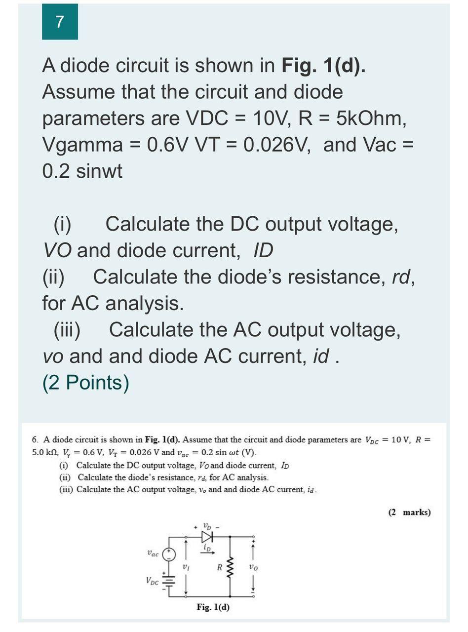 Solved 7 A diode circuit is shown in Fig. 1(d). Assume that | Chegg.com