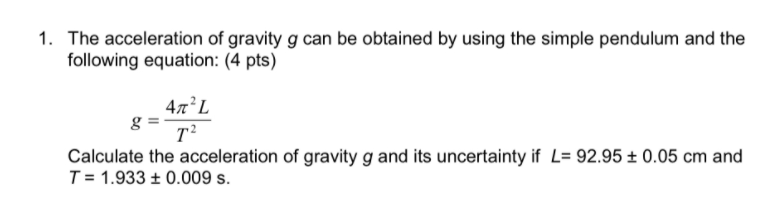 Solved 1. The acceleration of gravity g can be obtained by | Chegg.com