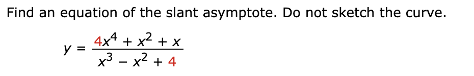Solved Find an equation of the slant asymptote. Do not | Chegg.com