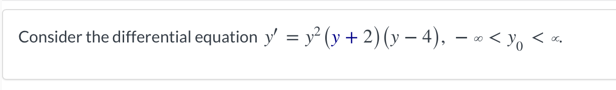 Solved Consider the differential equation y' = y2 (y + 2)(y | Chegg.com