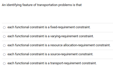Solved An identifying feature of transportation problems is | Chegg.com
